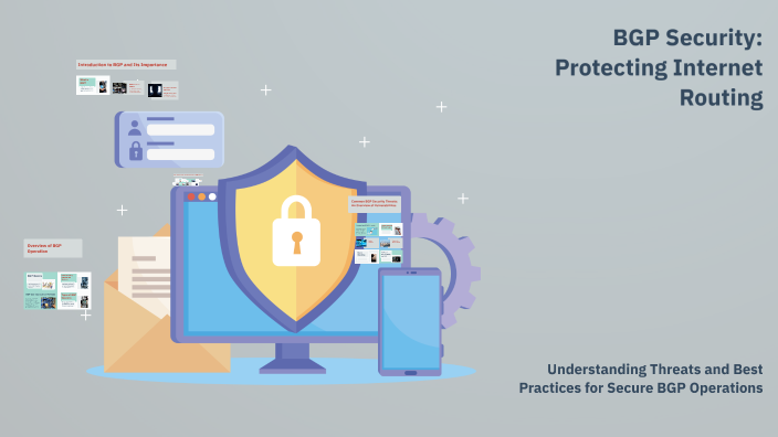 BGP Security: Protecting Internet Routing by AmirHossein BAYAT on Prezi