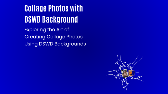 Collage Photos with DSWD Background by Chesca Laureño on Prezi