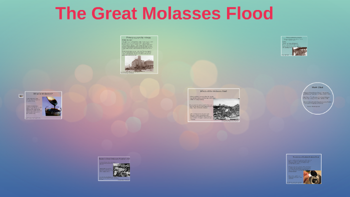 Boston's Great Molasses Flood of 1919 by Daniel Haile on Prezi