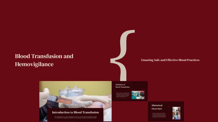 Blood Transfusion and Hemovigilance by Mediya Azizi on Prezi