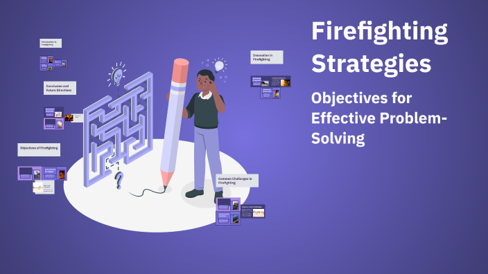 Firefighting Strategies by Martin Hennessy on Prezi