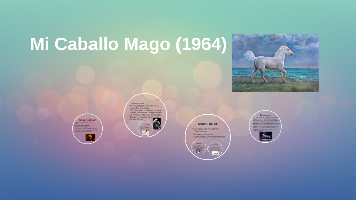 Mi Caballo Mago by Angelica Medina on Prezi