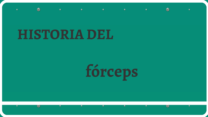 historia del forceps by zury villanueva on Prezi