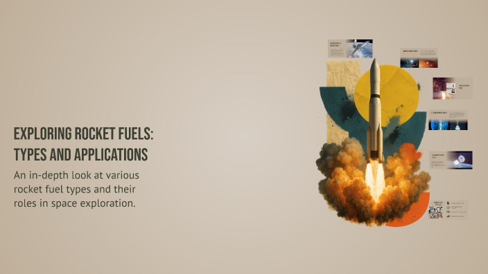 Exploring Rocket Fuels: Types and Applications by Shaswanth P () on Prezi