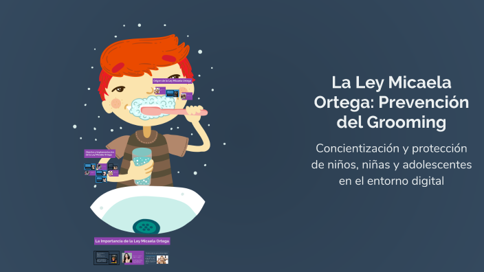 La Ley Micaela Ortega: Prevención del Grooming by Yamile solis on Prezi