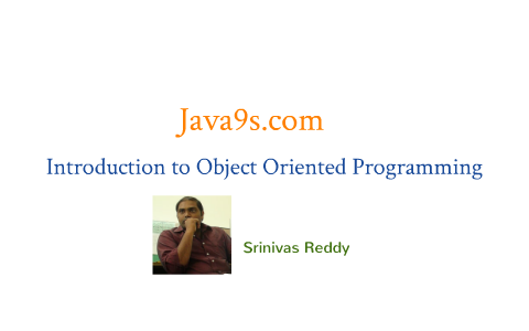 Object Oriented Programming - An Introduction | Java9s.com by srinivas ...