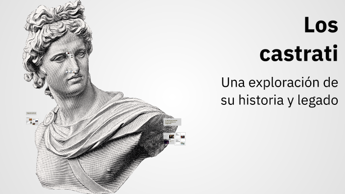 Los castrati by valeska orozco Araujo on Prezi