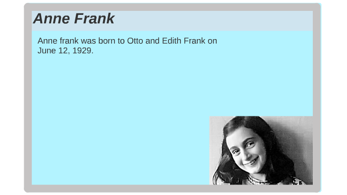 Anne Frank by Daylin Spence on Prezi