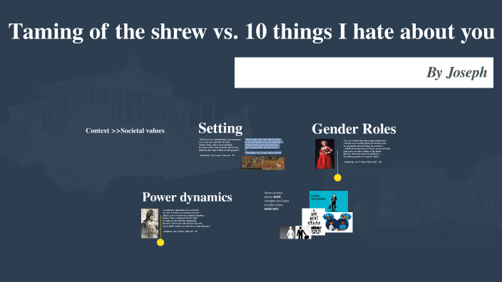 Taming of the shrew vs. 10 things I hate about you by Joseph Giji ...