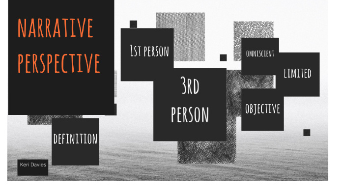 Narrative Perspective by keri davies on Prezi