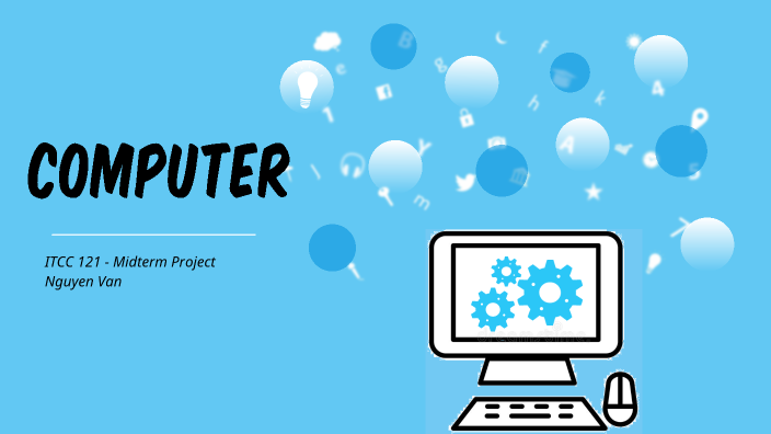 Week 4 - Midterm Project - ITCC 121 by Nguyen Van on Prezi
