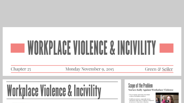 WORKPLACE VIOLENCE & INCIVILITY by Darcy Green on Prezi WORKPLACE VIOLENCE & INCIVILITY by Darcy Green on Prezi