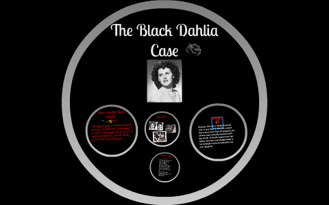 The Black Dahlia Case by Fanjul Elysee on Prezi