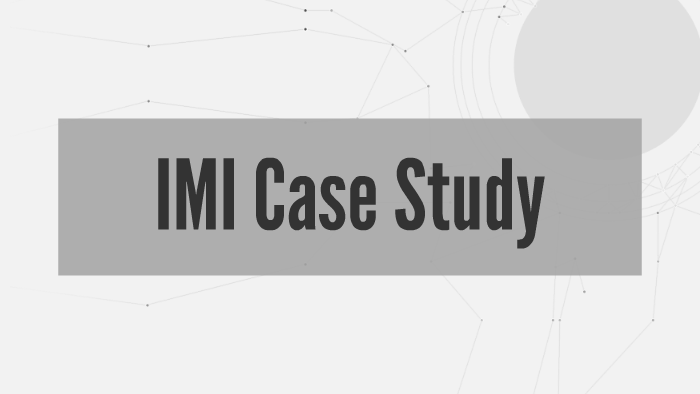 IMI Case Study (Final Presentation) by Amirah Abbas on Prezi