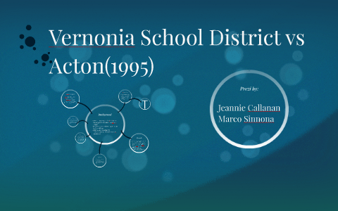 Vernonia School District vs Acton by Jeannie Callanan on Prezi