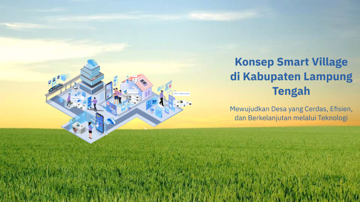 Konsep Smart Village Kabupaten Lampung Tengah by 01 01 on Prezi