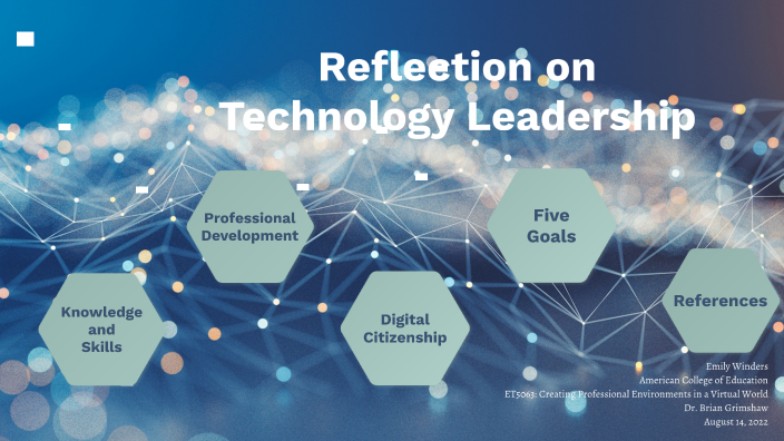 ET5063: Reflection on Technology Leadership by Emily Winders on Prezi