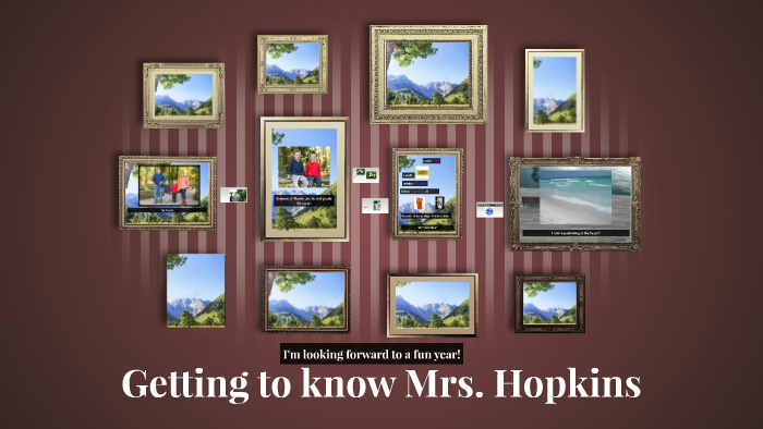 Getting to know Mrs. Hopkins by Kristi Hopkins on Prezi