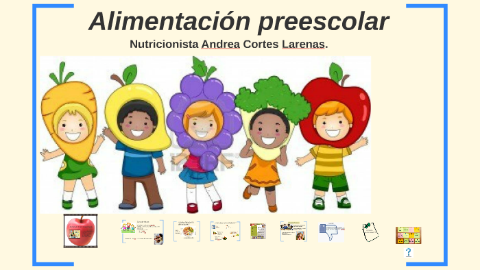 Alimentación Del Preescolar By Andrea Cortes On Prezi