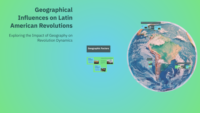 Geographical Influences on Latin American Revolutions by Margaret ...