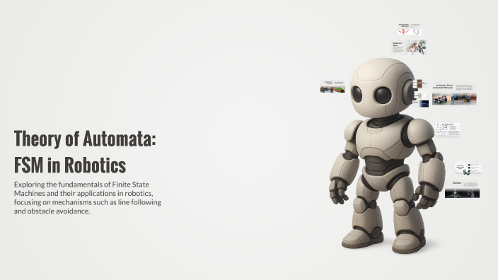 Theory of Automata: FSM in Robotics by Fiza Rizvi on Prezi