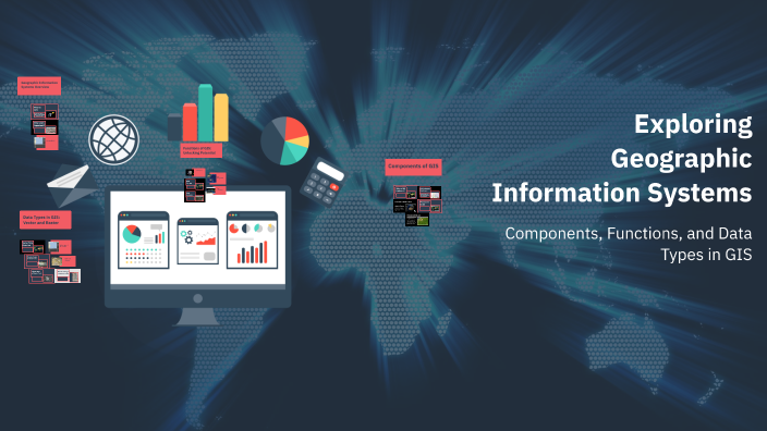 Exploring Geographic Information Systems by Rahul on Prezi