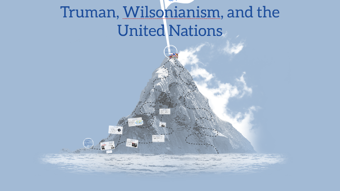 Truman, Wilsonianism, and the United Nations by Freja Ingelstam