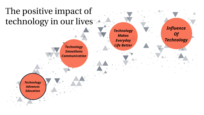 The positive impact of technology in our lives by Radu Chelaru on Prezi
