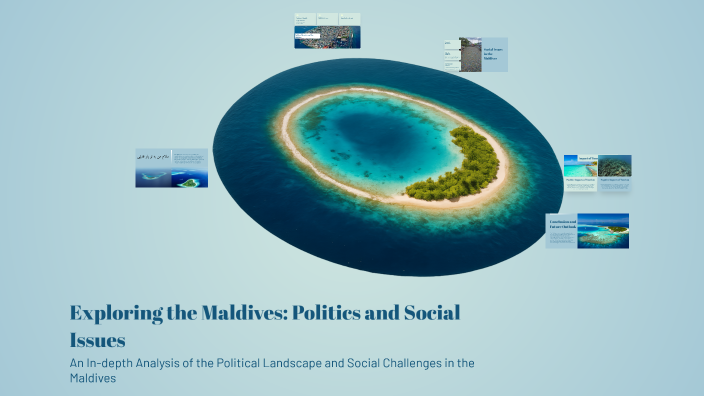 Exploring the Maldives: Politics and Social Issues by ایدین ایدین on Prezi