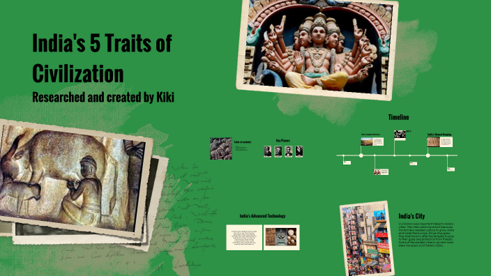 India's 5 Traits of Civilization by Keira Gray on Prezi
