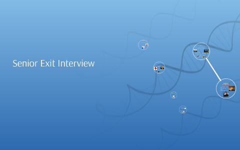 Senior Exit Interview by andrew marabante on Prezi