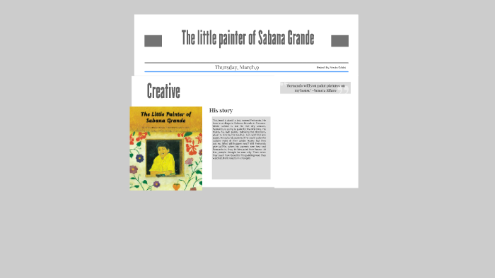 The little painter of Sabana Grande by Alecia Gibbs on Prezi