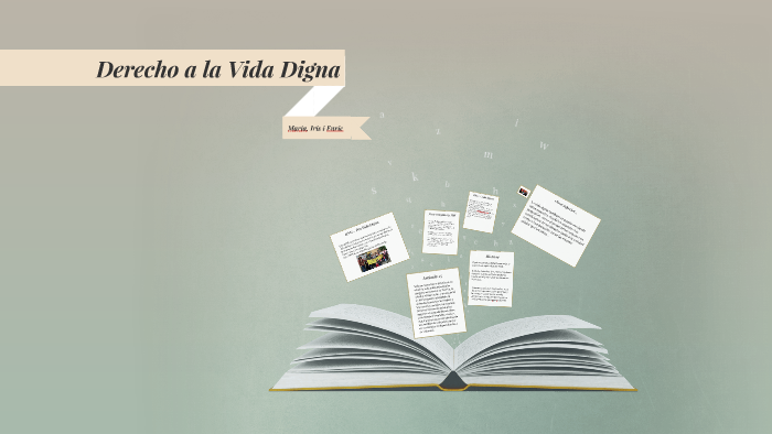 Derecho a la Vida Digna by Enric Ripollés on Prezi