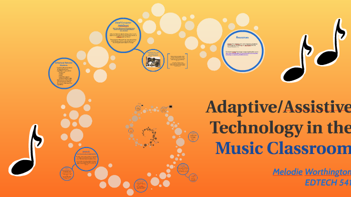 Adaptive/Assistive Technology in the Music Classroom by Melodie ...