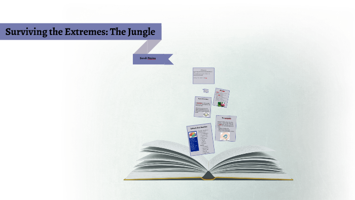Surviving the Extremes: Jungle by pesina sarai on Prezi