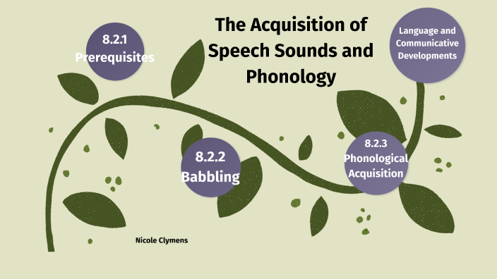The Acquisition of Speech Sounds and Phonology by Nicole Marquette Sala ...