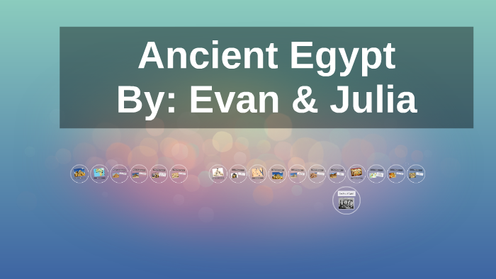 ancient egypt by evan doty on Prezi