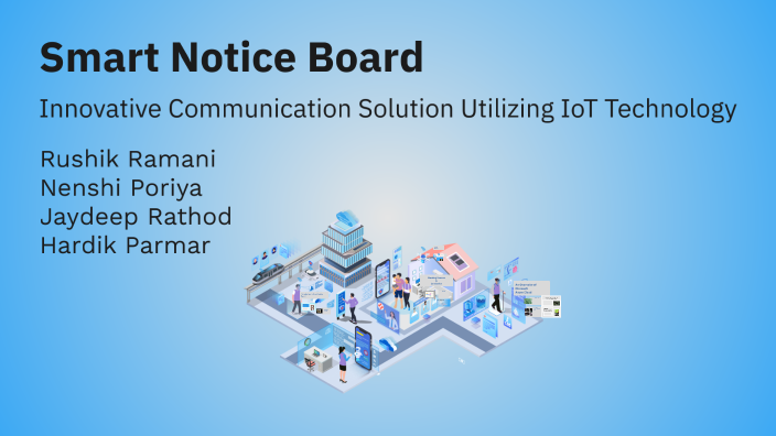 Smart Notice Board by Rushik Ramani on Prezi