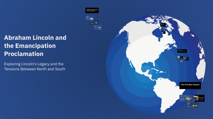 Abraham Lincoln and the Emancipation Proclamation by D C on Prezi