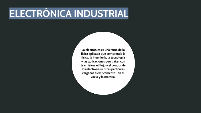 ELÈCTRONICA INDUSTRIAL by Flabio Del Piero Martinez Guevara on Prezi