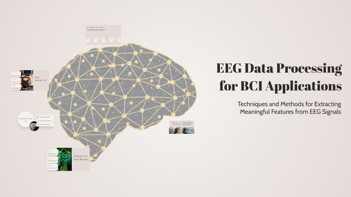 EEG Data Processing for BCI Applications by Viet Tong on Prezi