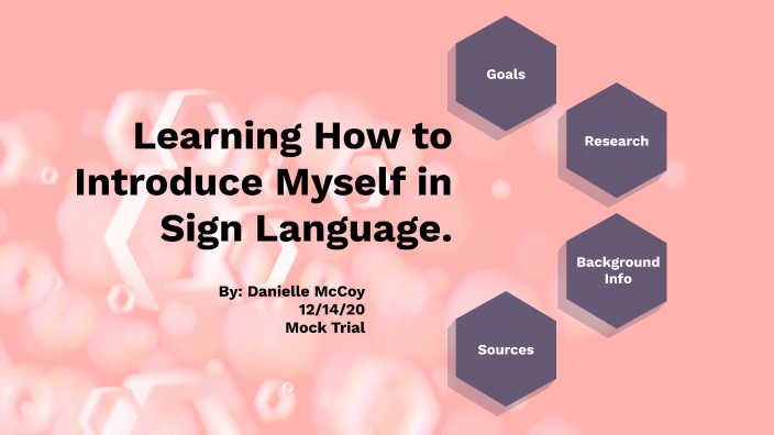 Learning How to Introduce Myself in Sign Language by Danielle McCoy on ...