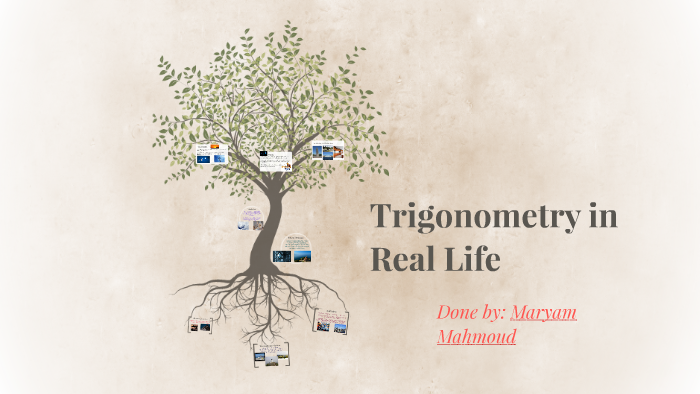 Trigonometry in Real Life by marinad mn on Prezi