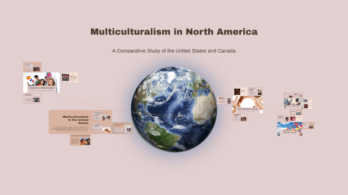 Multiculturalism in North America by Amy Massey on Prezi