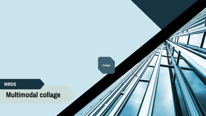 Multimodal collage by Joe Buna on Prezi