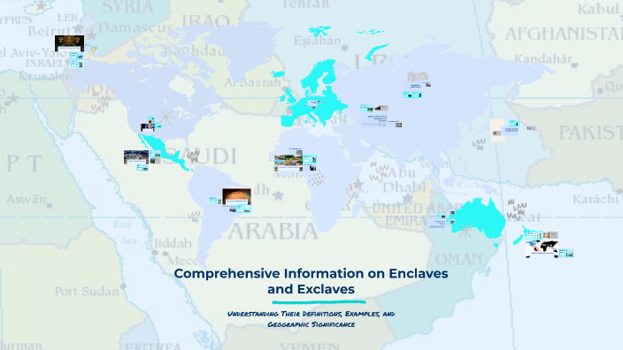 Comprehensive Information on Enclaves and Exclaves by Günel ALLAHVERDİYEVA on Prezi