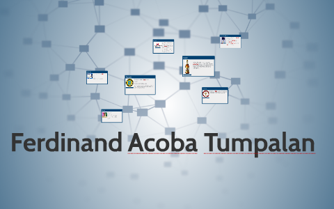 Ferdinand Acoba Tumpalan by Vreichi Tan on Prezi