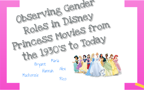 Observing Gender Roles in Disney Princess Movies From 1930s to Today by ...