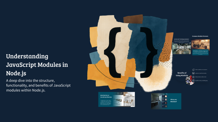 Understanding JavaScript Modules in Node.js by Daniel Ortiz on Prezi