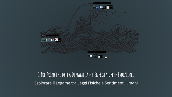 I Tre Principi della Dinamica e l'Energia delle Emozioni by david lungu ...